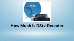 How Much is DStv Decoder